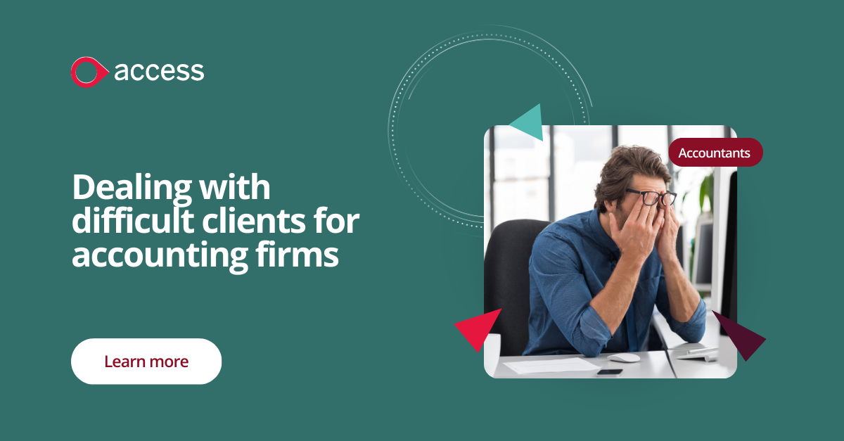 Dealing with difficult clients for accounting firms | The Access Group