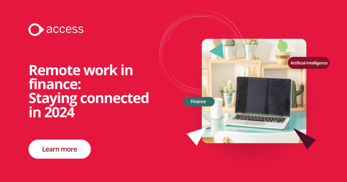 Remote work in finance: How to stay connected in 2024 | The Access Group