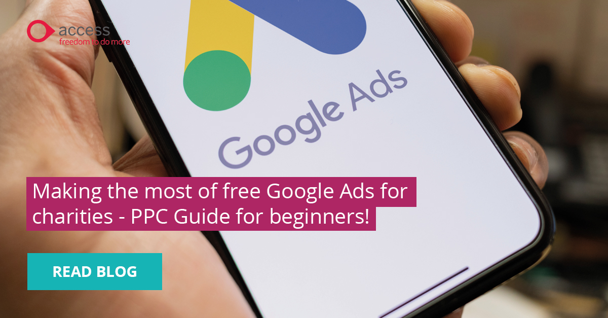 Making the most of free Google Ads for charities - PPC Guide for beginners
