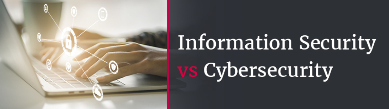 Difference between information security and cybersecurity?