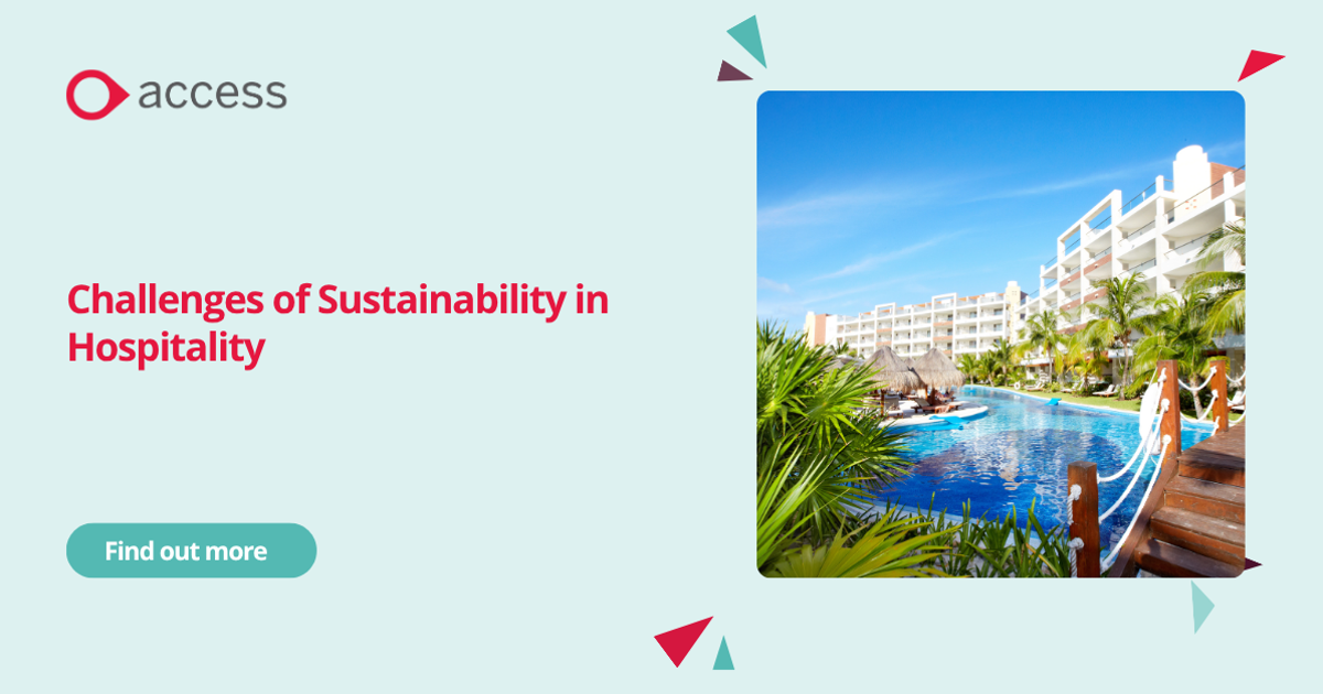 Sustainability Challenges in Hospitality | Access Hospitality