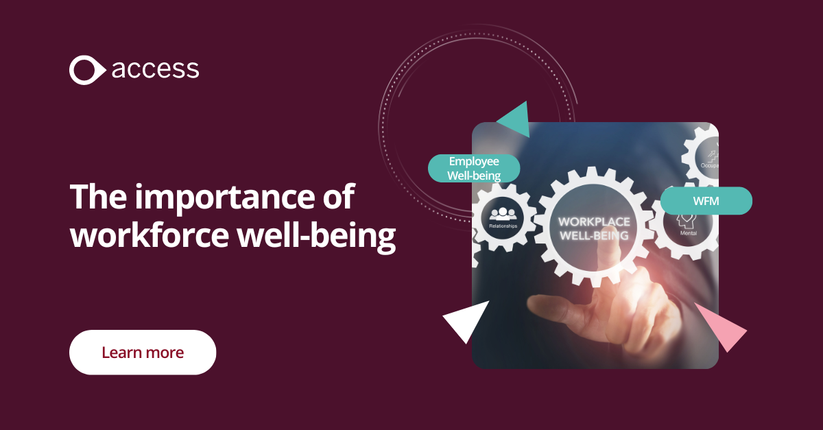 The importance of managing the well-being of your workforce.