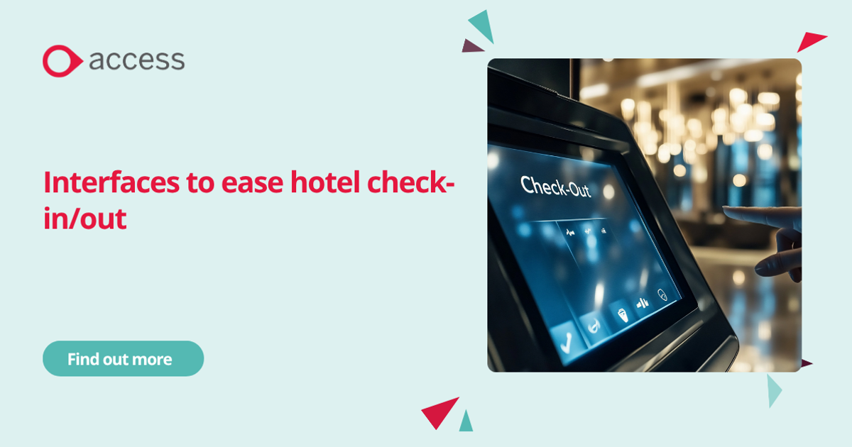 Interfaces to ease hotel check-in/out | The Access Group