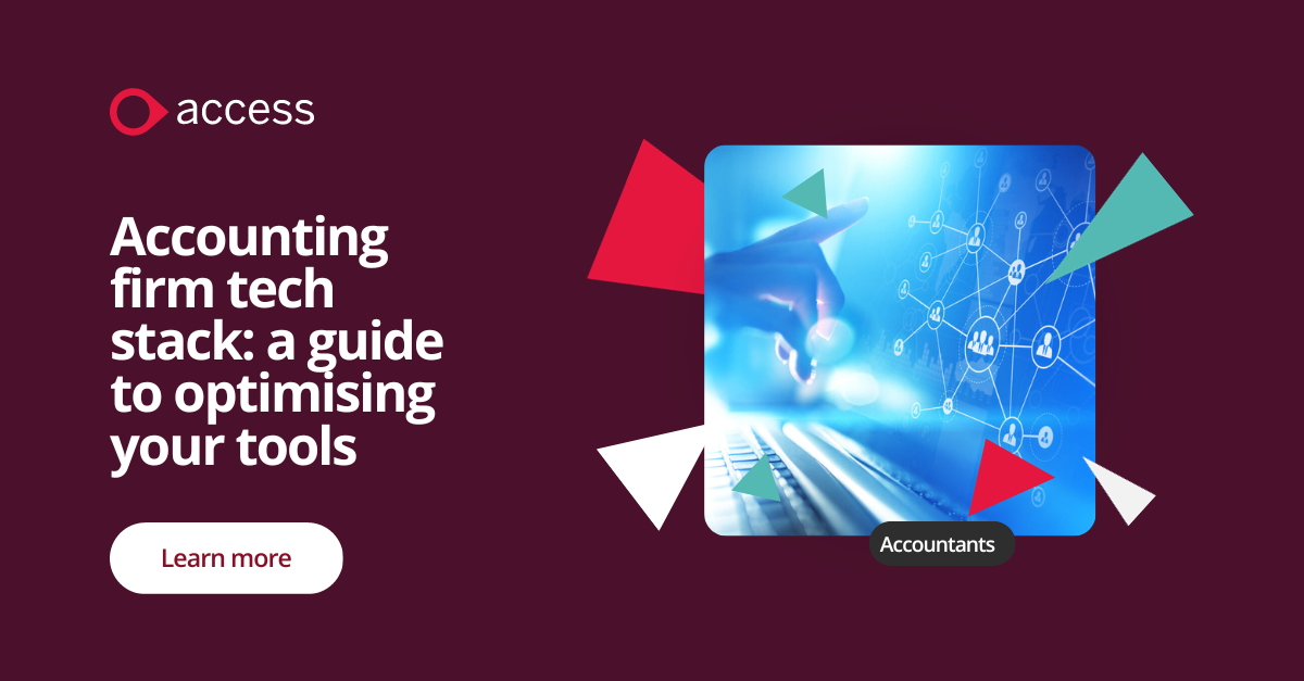 Accounting Firm Tech Stack Guide: Optimising Your Tools | The Access Group